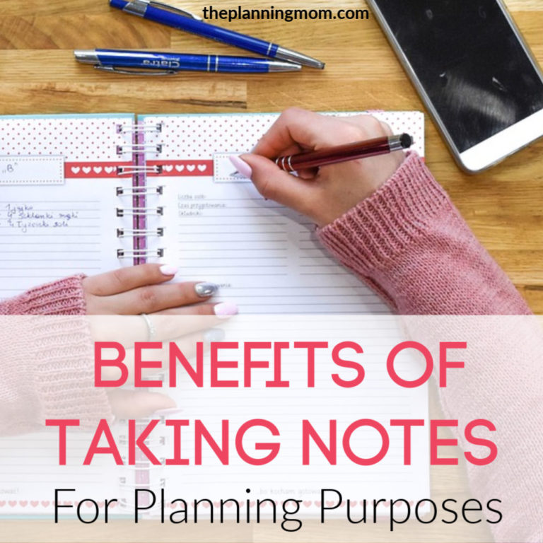 Benefits of Taking Notes - For Planning Purposes - The Planning Mom
