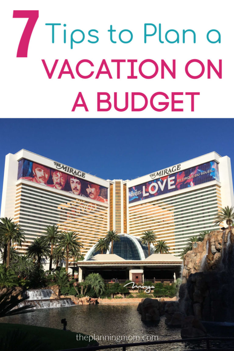 7 Tips to Plan a Vacation On a Budget - The Planning Mom